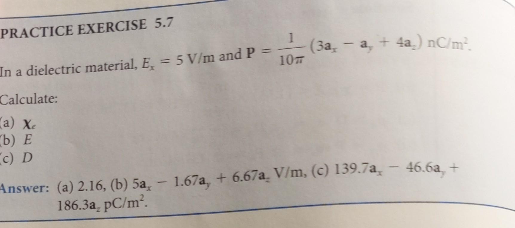 Solved In a dielectric material, Ex=5 V/m and | Chegg.com