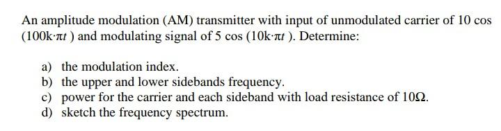 Solved An amplitude modulation (AM) transmitter with input | Chegg.com