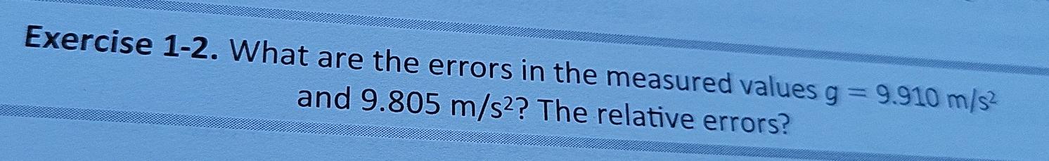 Solved Exercise 1-1. Find the relative uncertainty in the | Chegg.com