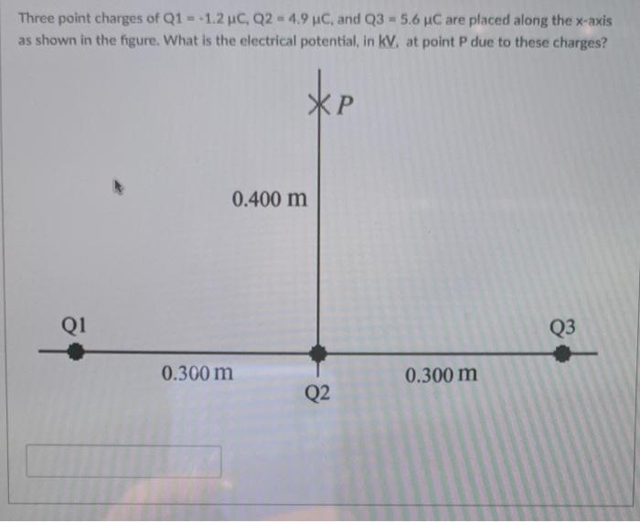 Solved Three point charges of Q1 = -1.2 uc, Q2 = 4.9 C, and | Chegg.com
