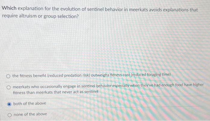 Solved Which explanation for the evolution of sentinel | Chegg.com
