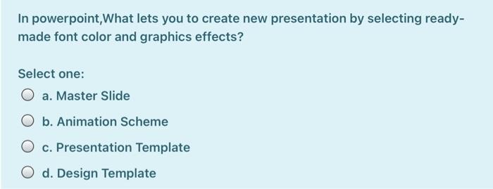 Solved In powerpoint,What lets you to create new | Chegg.com