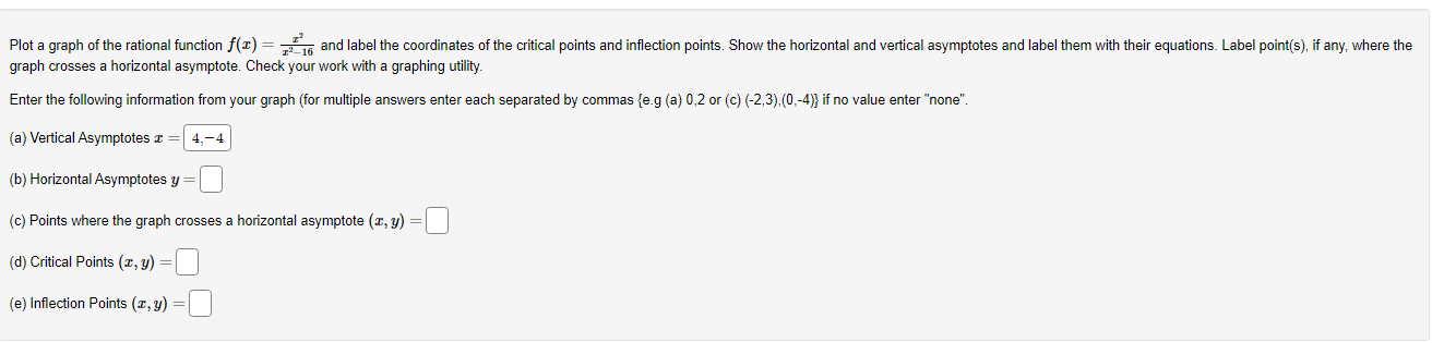 Solved Plot a graph of the rational function f(x)=x2x2-16 | Chegg.com