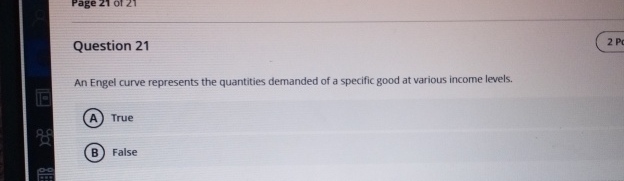 Solved Question 21An Engel curve represents the quantities | Chegg.com