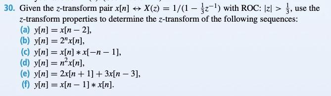 Solved 30. Given the z-transform pair x[n] + X(z) = 1/(1 - | Chegg.com