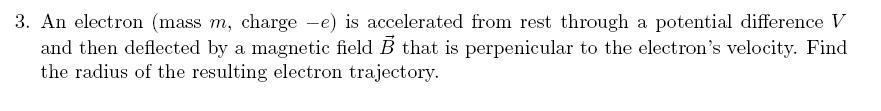 Solved An Electron Mass M Charge E Is Accelerated