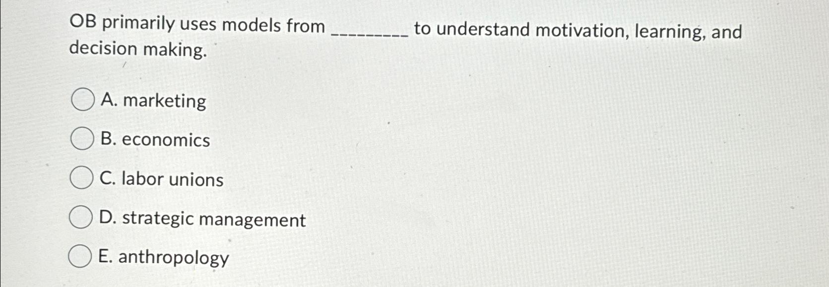 Solved OB primarily uses models from to understand | Chegg.com