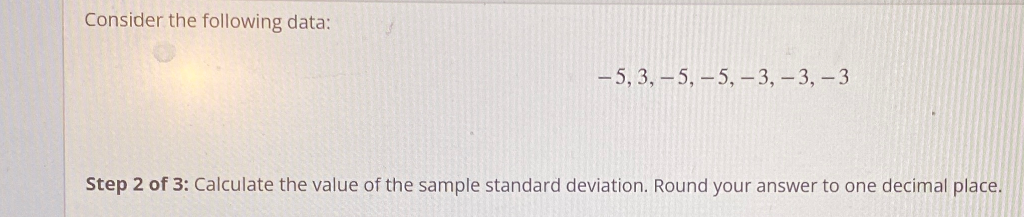 Solved Consider the following data:-5,3,-5,-5,-3,-3,-3Step 2 | Chegg.com
