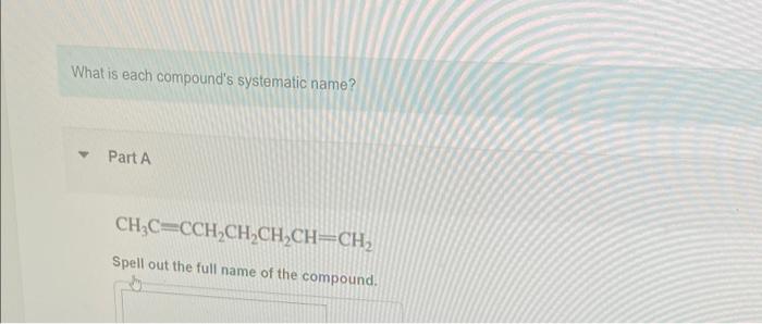 Solved What is each compound's systematic name? Part A | Chegg.com