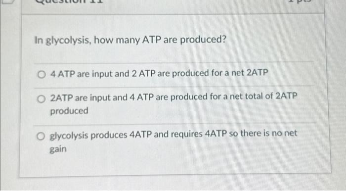Solved In glycolysis, how many ATP are produced? 4 ATP are | Chegg.com