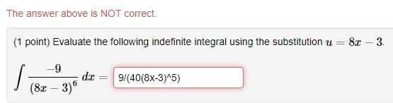 Solved The answer above is NOT correct.(1 ﻿point) ﻿Evaluate | Chegg.com