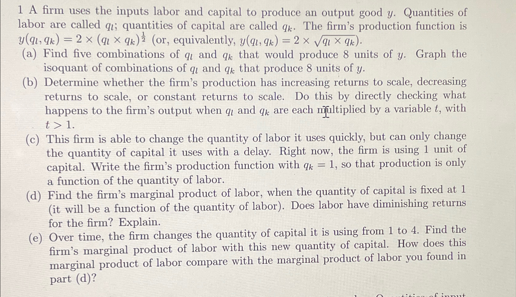 Solved 1 ﻿A firm uses the inputs labor and capital to | Chegg.com