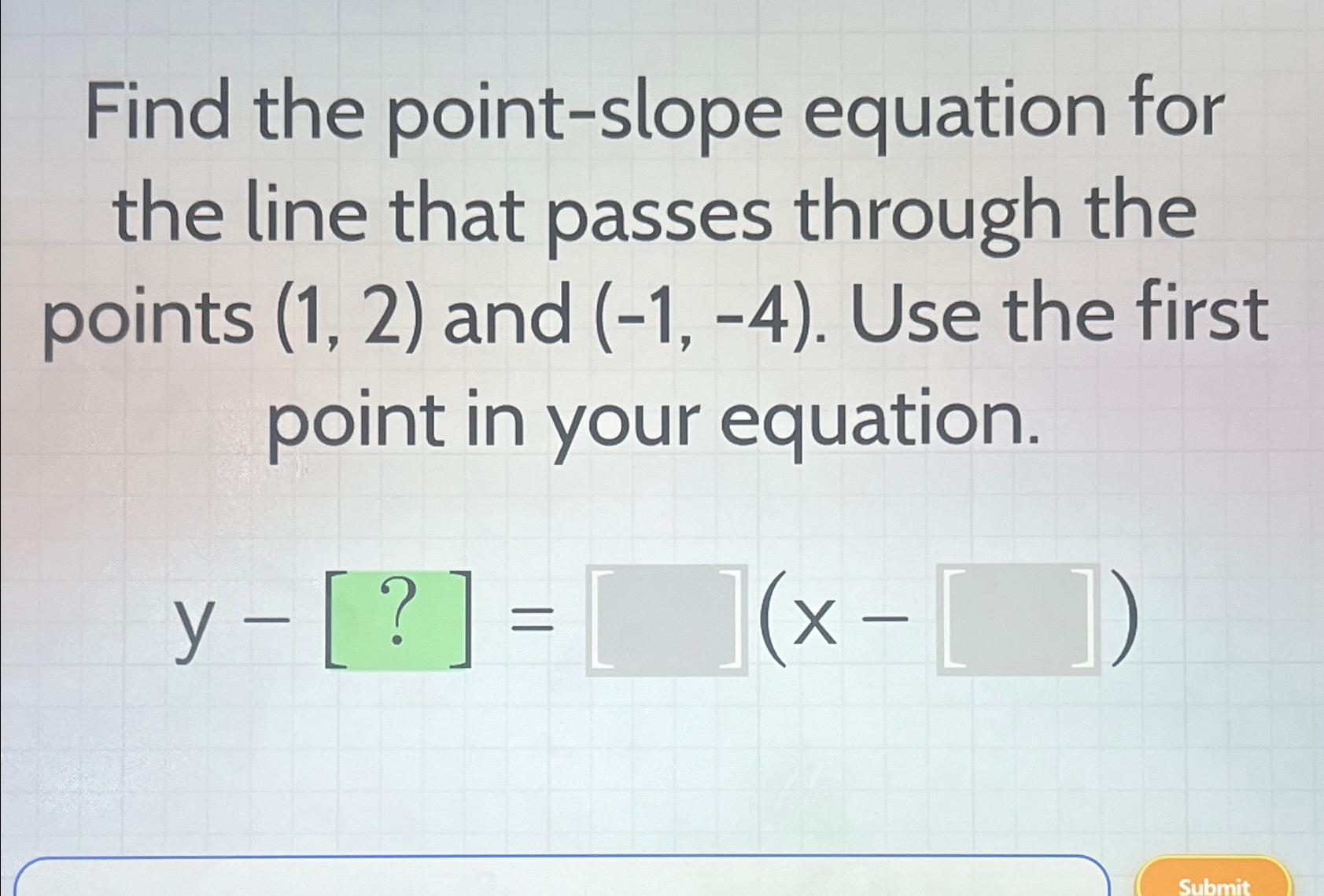 Solved Find the point-slope equation for the line that | Chegg.com
