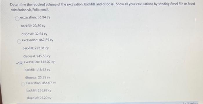 Solved Determine the required volume of the excavation, | Chegg.com