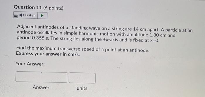 Solved Adjacent antinodes of a standing wave on a string are | Chegg.com