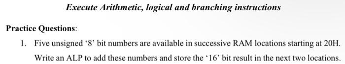 Solved Execute Arithmetic, logical and branching | Chegg.com