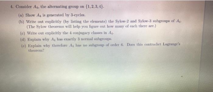 Solved 4. Consider A4, the alternating group on {1,2,3,4}. | Chegg.com