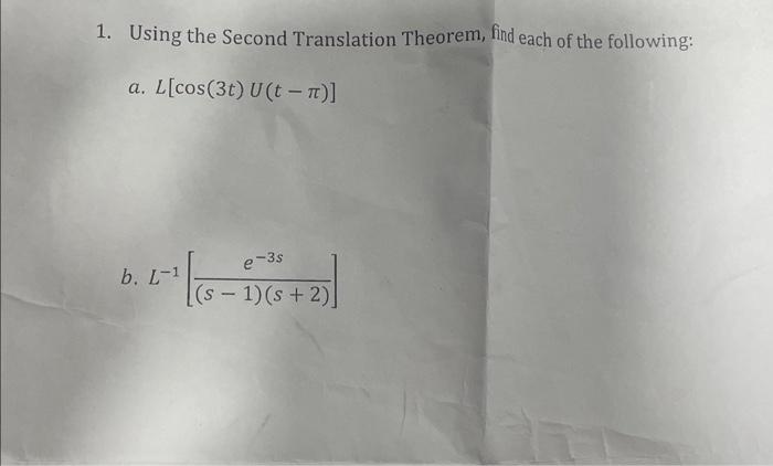 Solved 1. Using the Second Translation Theorem, find each of | Chegg.com