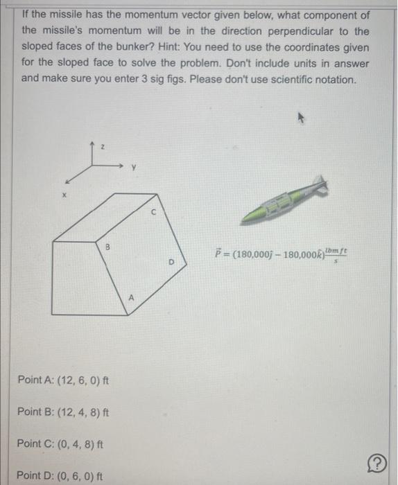Solved If the missile has the momentum vector given below, | Chegg.com