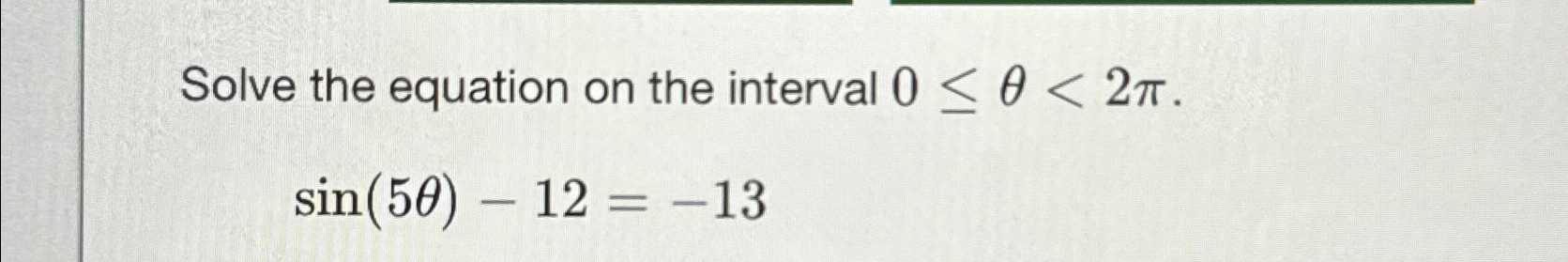 Solved Solve the equation on the interval | Chegg.com