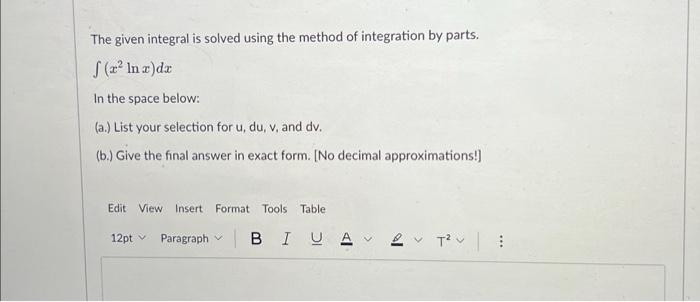 Solved The given integral is solved using the method of | Chegg.com