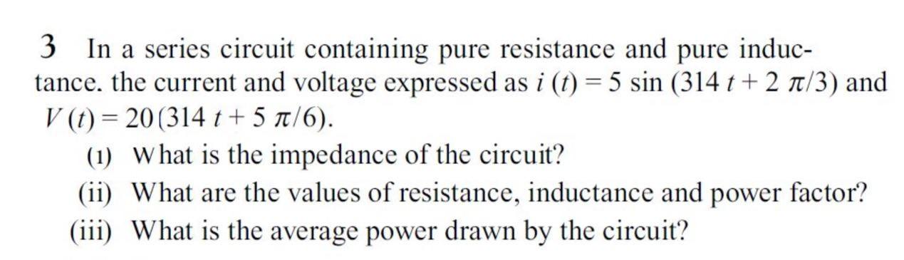 Solved 3 In a series circuit containing pure resistance and | Chegg.com