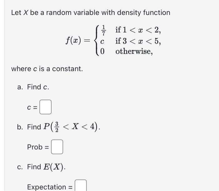 Solved Let X be a random variable with density function | Chegg.com