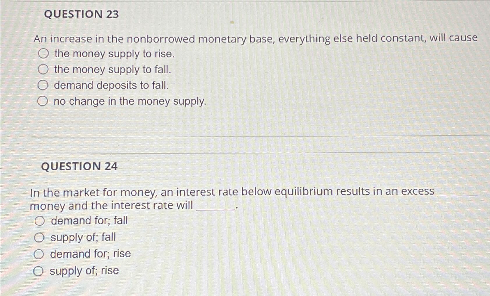 Solved QUESTION 23An increase in the nonborrowed monetary | Chegg.com