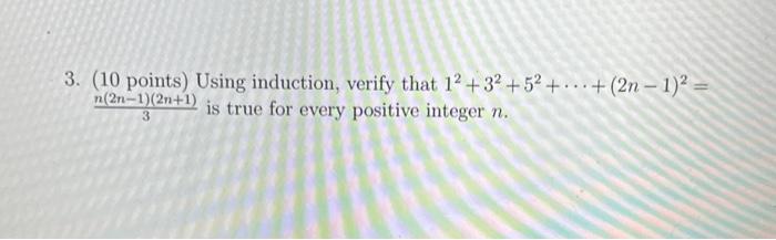 Solved 3. (10 points) Using induction, verify that | Chegg.com