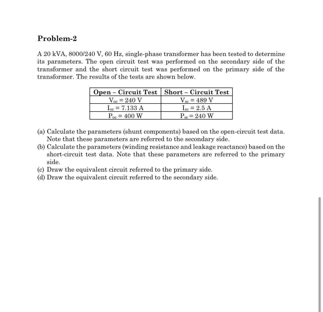 Solved Problem-2A 20kVA,8000240V,60Hz, ﻿single-phase | Chegg.com