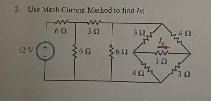 Solved 3. Use Mesh Current Method to find Ix : | Chegg.com