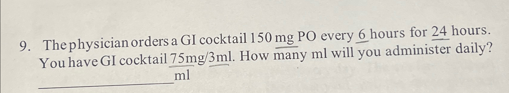 Solved The physician orders a GI cocktail 150mg ﻿PO every 6 | Chegg.com