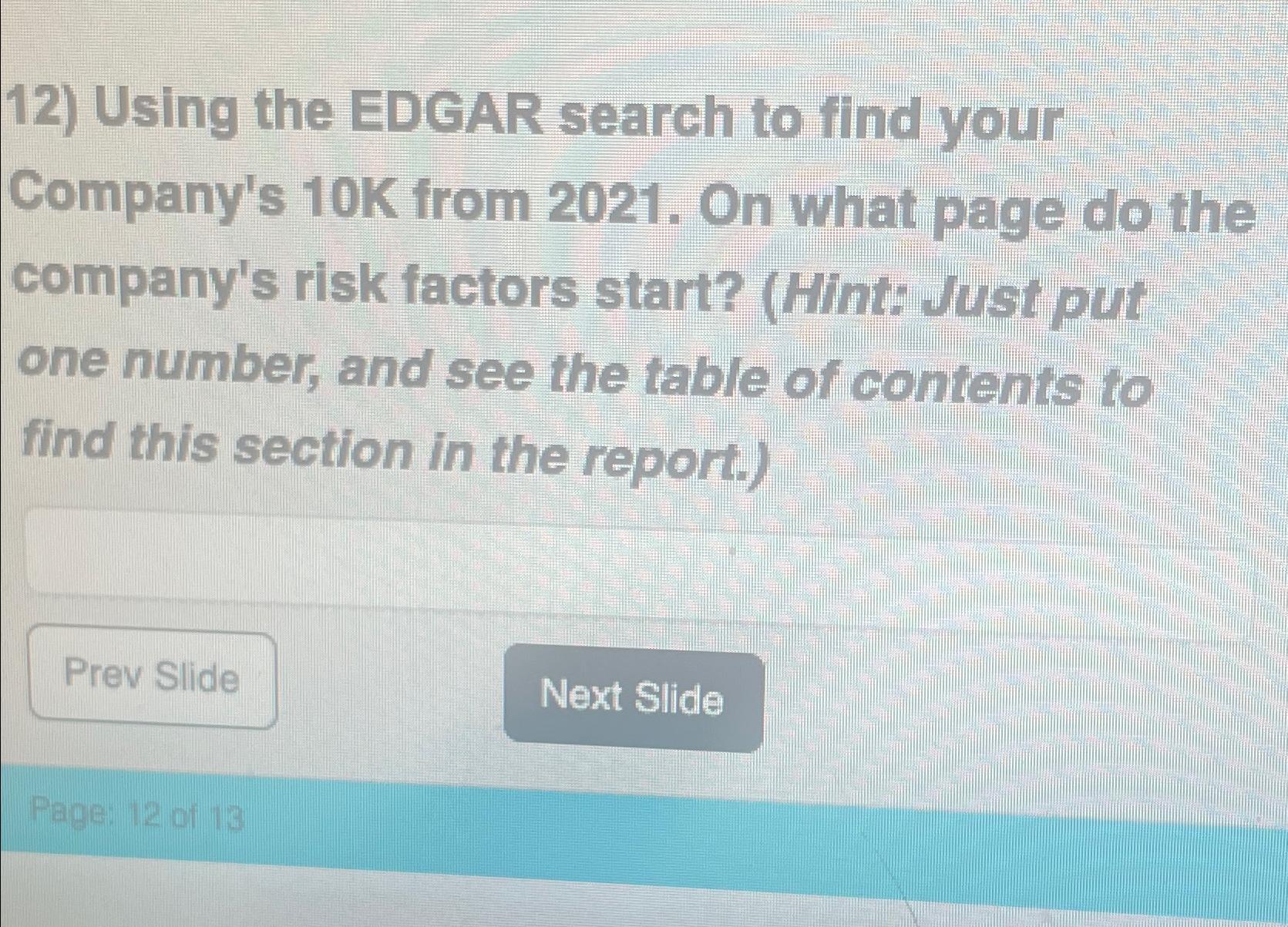 Solved Using the EDGAR search to find your Company's 10K | Chegg.com