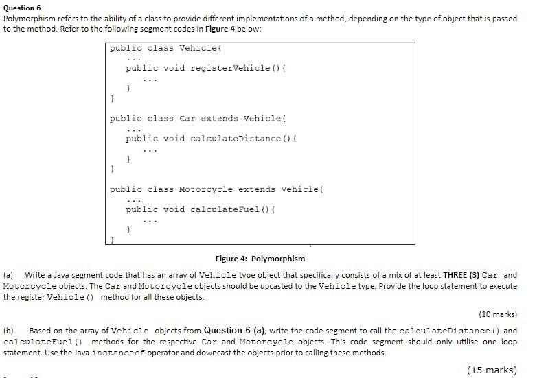 Solved Question 6 Polymorphism refers to the ability of a | Chegg.com