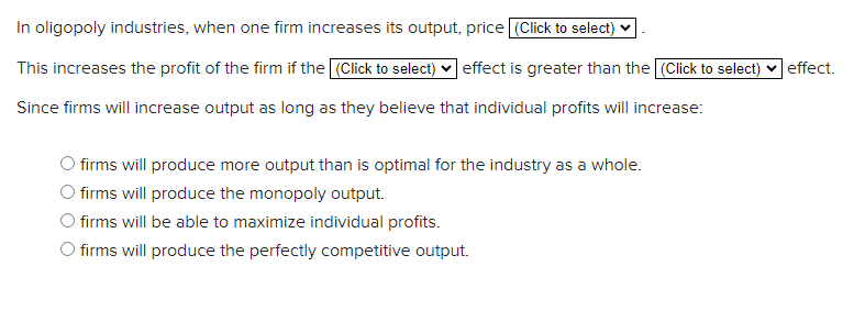 Solved Q: In oligopoly industries, when one firm increases | Chegg.com