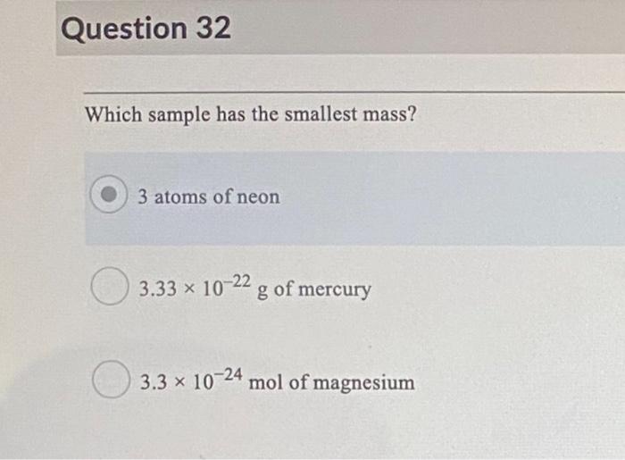 Solved Question 32 Which sample has the smallest mass? 3 | Chegg.com
