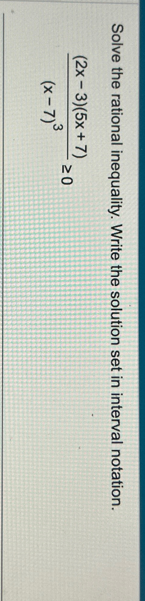 Solved Solve the rational inequality. Write the solution set | Chegg.com
