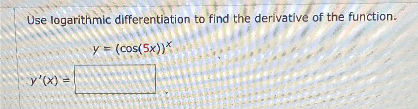 Solved Use logarithmic differentiation to find the | Chegg.com