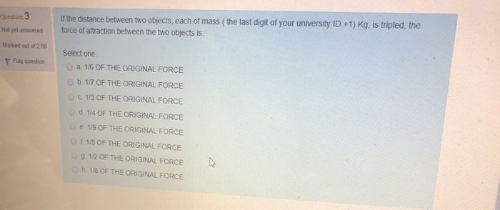 Solved Question 3 If the distance between two objects, each | Chegg.com