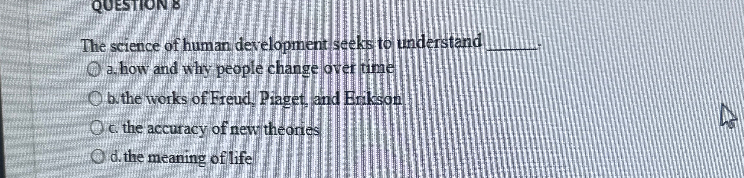 Solved The science of human development seeks to understand | Chegg.com