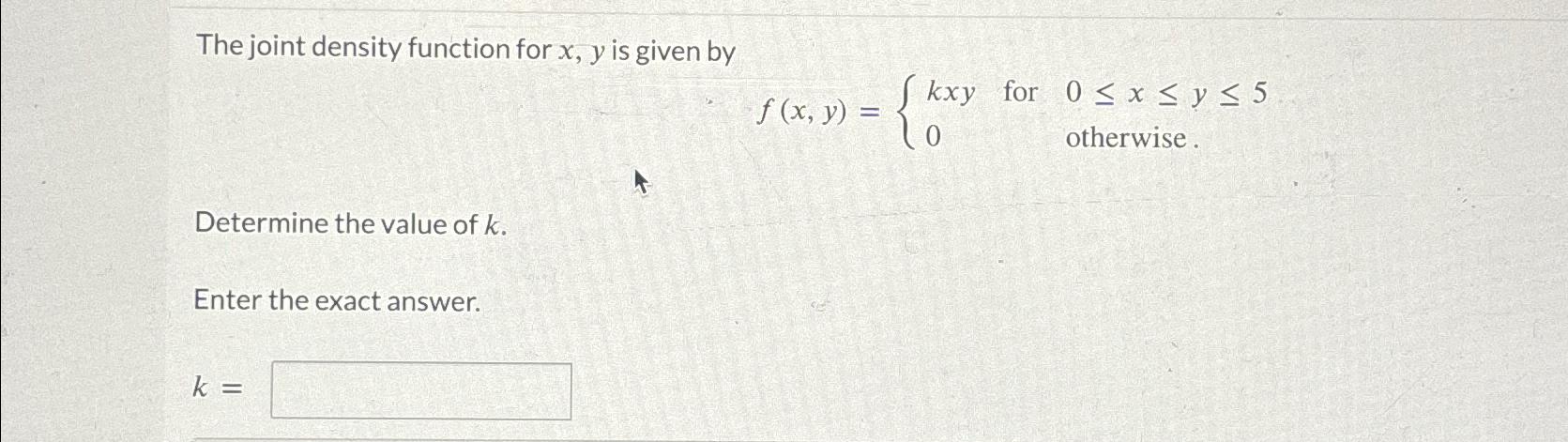 Solved The joint density function for x,y ﻿is given | Chegg.com