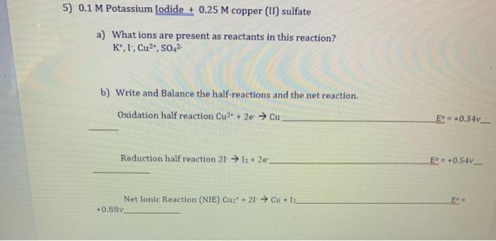 Solved 5) 0.1M Potassium Iodide +0.25M copper (II) sulfate | Chegg.com