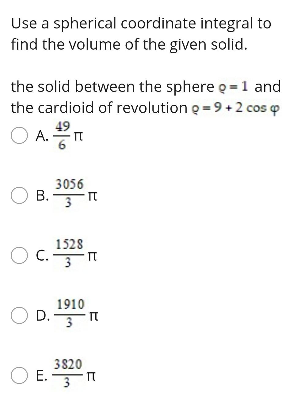 Solved Use a spherical coordinate integral to find the | Chegg.com