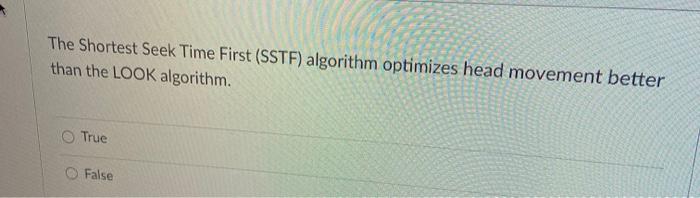 Solved The Shortest Seek Time First (SSTF) algorithm | Chegg.com