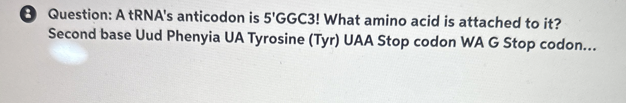 Solved (8) ﻿Question: A tRNA's anticodon is 5' ﻿GGC3! ﻿What | Chegg.com