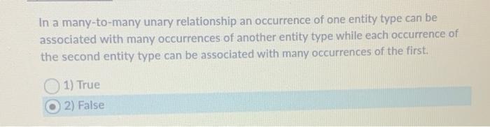 Solved In a many-to-many unary relationship an occurrence of | Chegg.com