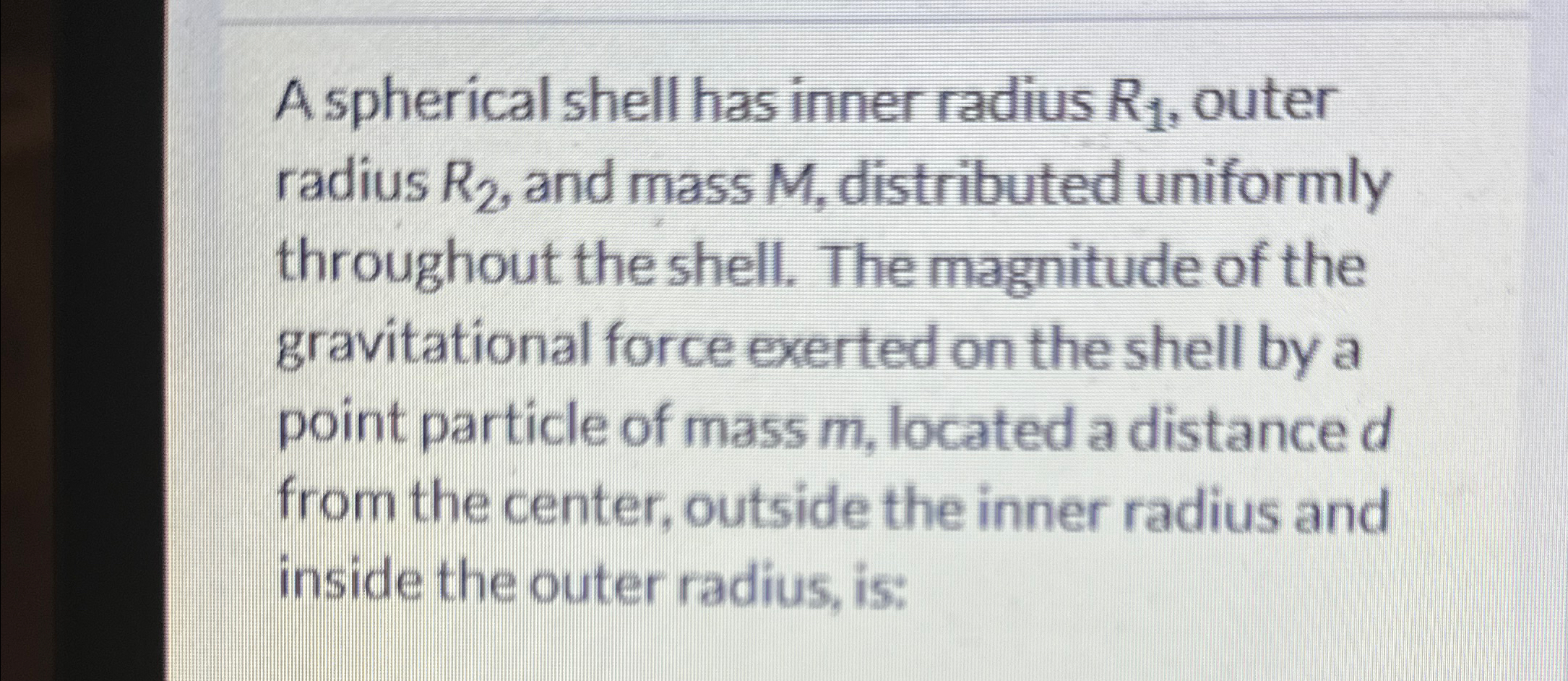 Solved A spherical shell has inner radius R1, ﻿outer radius | Chegg.com