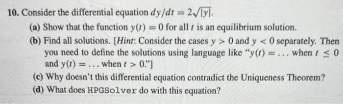 Solved 10. Consider the differential equation dy/dt=2∣y∣. | Chegg.com