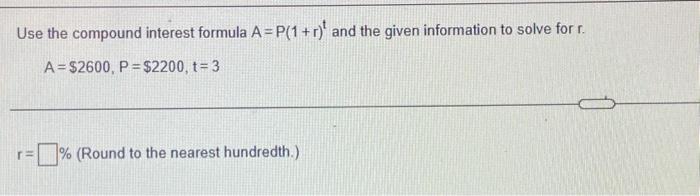 Solved Use the compound interest formula A = P(1+r) and the | Chegg.com