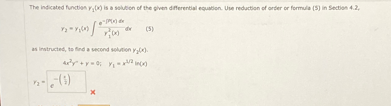 Solved The indicated function y1(x) ﻿is a solution of the | Chegg.com